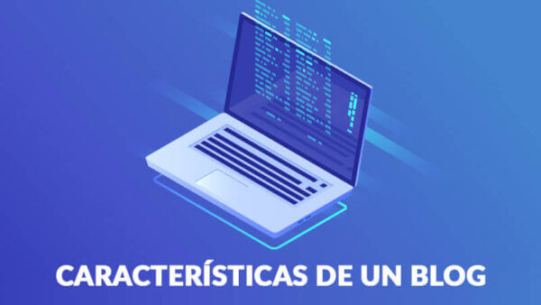 Blog: Qué es, sus tipos y cómo hacer uno